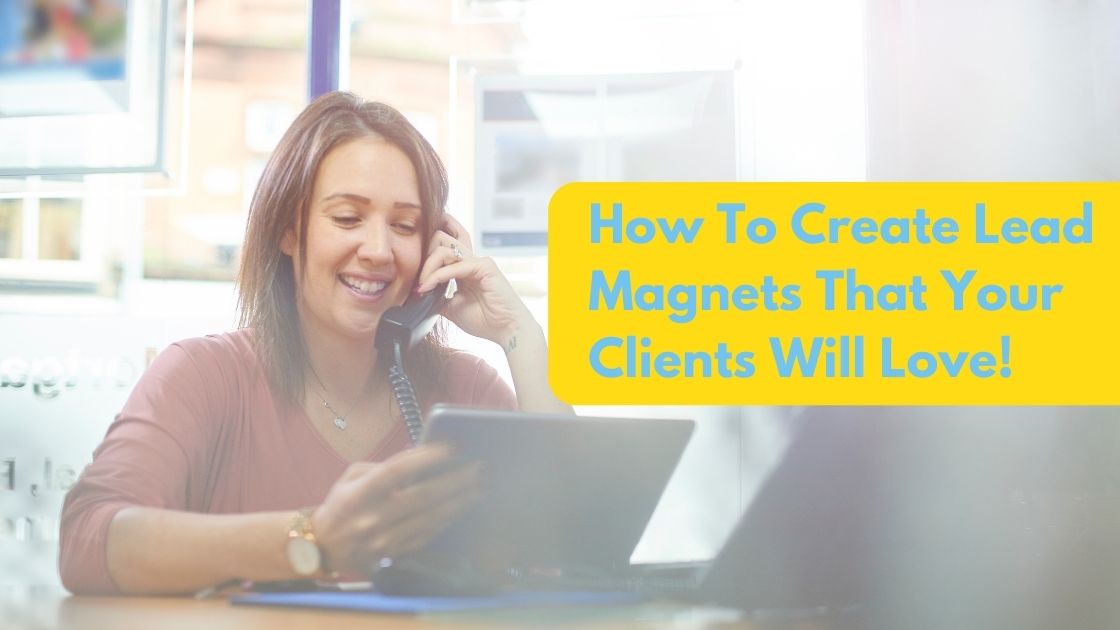 Lead Magnets That Would Amaze Your Clients